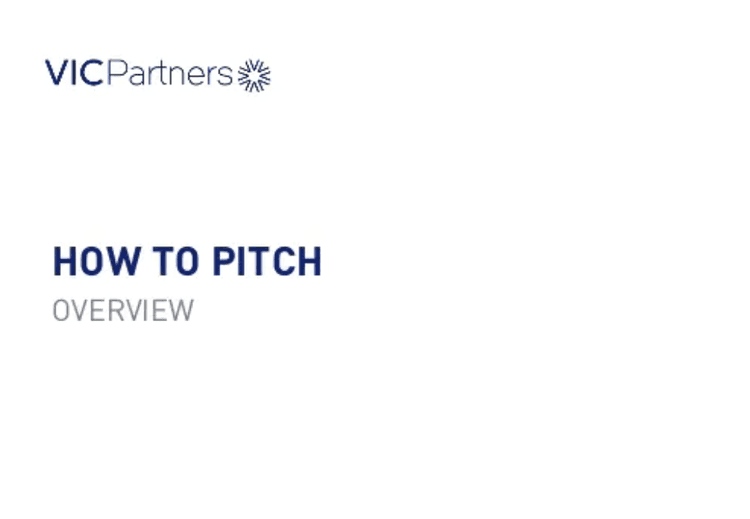Pitching 101 - VIC Partners on How to create a pitch deck - VIC Partners